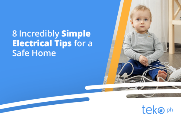 Simple Electrical Tips for a Safer Home - Tips by Teko.ph