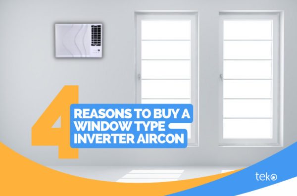 4 Reasons to Buy A Window Type Inverter Aircon - Tips by Teko.ph