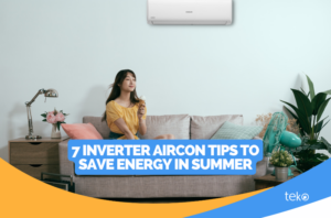7 Inverter Aircon Tips to Save Energy in Summer - Tips by Teko.ph