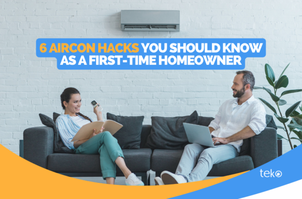 6 Aircon Hacks You Should Know as a First-Time Homeowner - Tips by Teko.ph