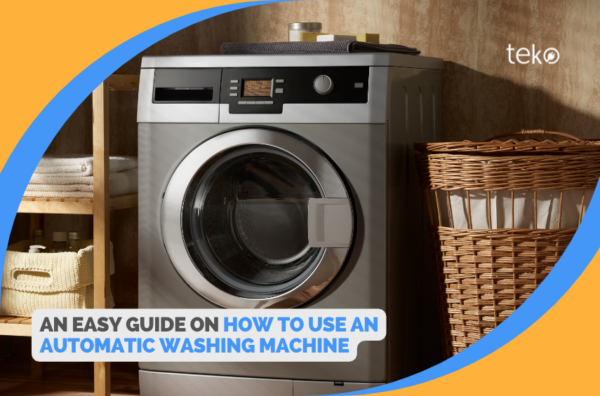 An Easy Guide on How to Use an Automatic Washing Machine - Tips by Teko.ph
