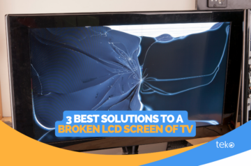 3 Best Solutions to a Broken LCD Screen of TV - Tips by Teko.ph