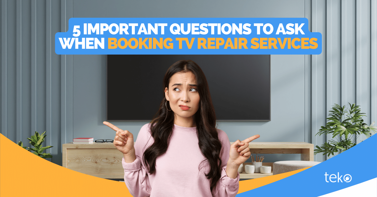 TV Repair Services: 5 Things to Ask Before Booking - Tips by Teko.ph
