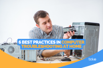 6 Best Practices in Computer Troubleshooting At Home - Tips by Teko.ph