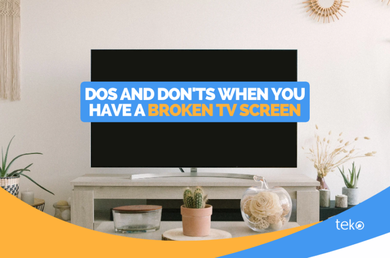 Dos & Don’ts When You Have a Broken TV Screen - Tips by Teko.ph