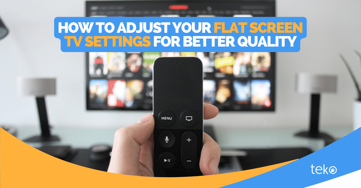 How to Adjust Your Flat Screen TV Settings for Better Quality - Tips by ...
