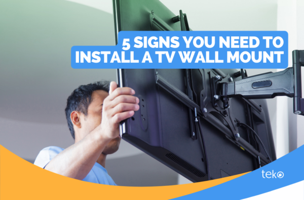 TV Wall Mount: 5 Signs You Need It - Tips by Teko.ph