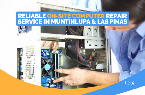 Reliable On-Site Computer Repair In Muntinlupa & Las Piñas