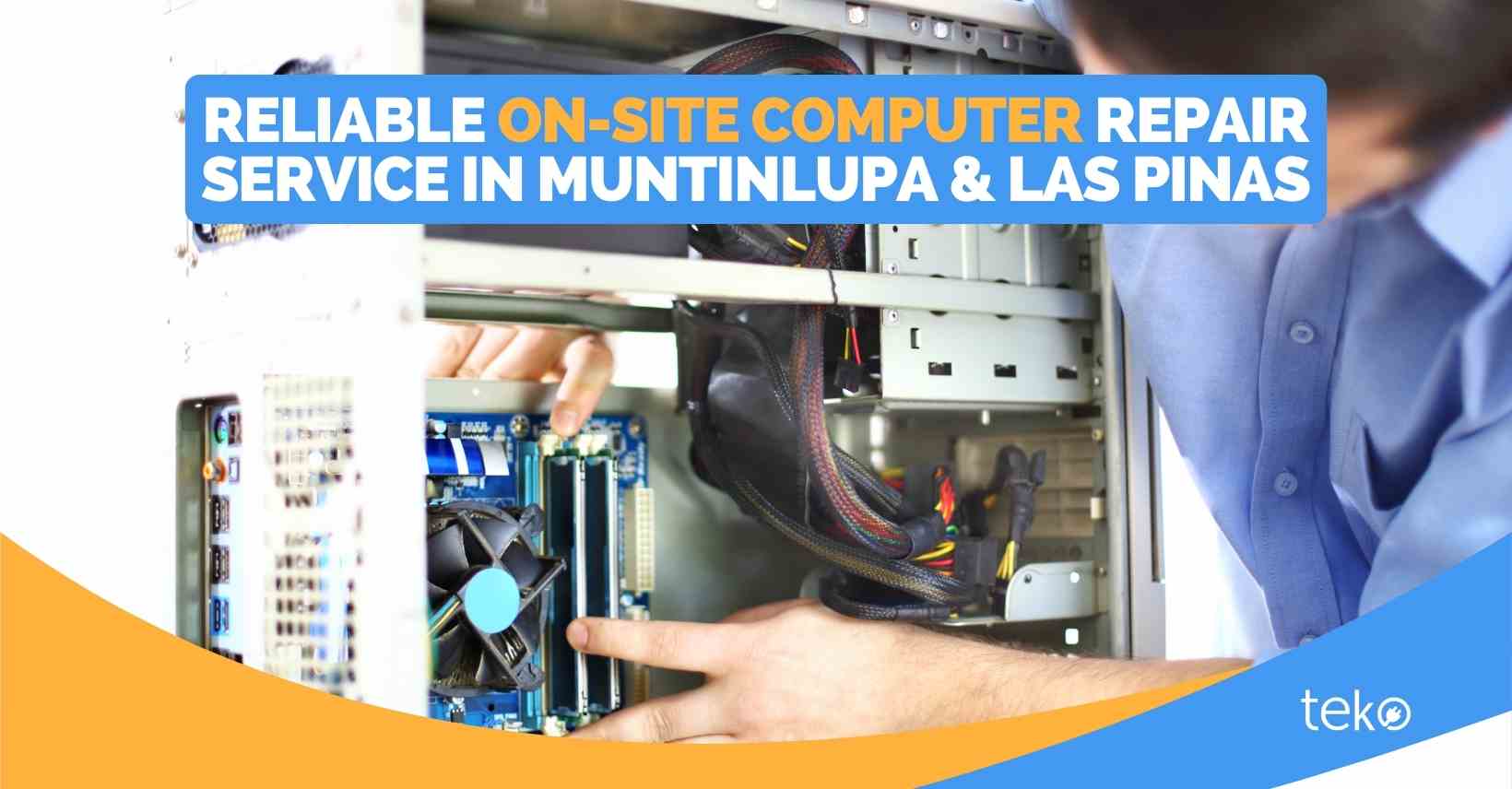 Reliable On-Site Computer Repair In Muntinlupa & Las Piñas Reliable On-Site Computer Repair In Muntinlupa & Las Piñas