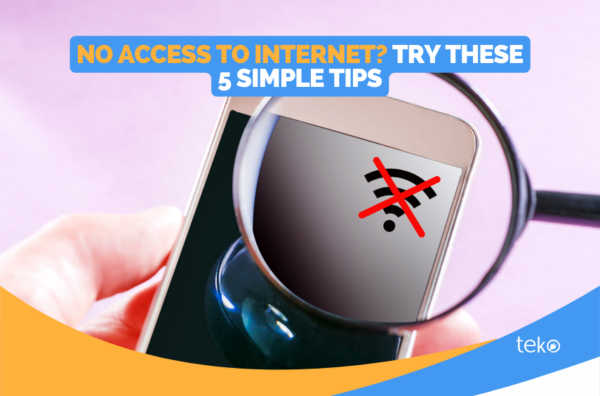 No Access to Internet? Try These 5 Simple Tips - Tips by Teko.ph