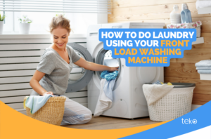 How to Do Laundry Using Your Front Load Washing Machine - Tips by Teko.ph