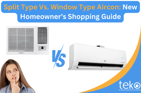 Split Type Vs. Window Type Aircon: New Homeowner’s Shopping Guide - Tips by Teko.ph