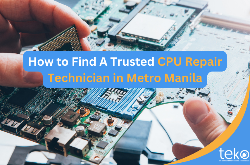 How to Find A Trusted CPU Repair Technician in Metro Manila - Tips by ...