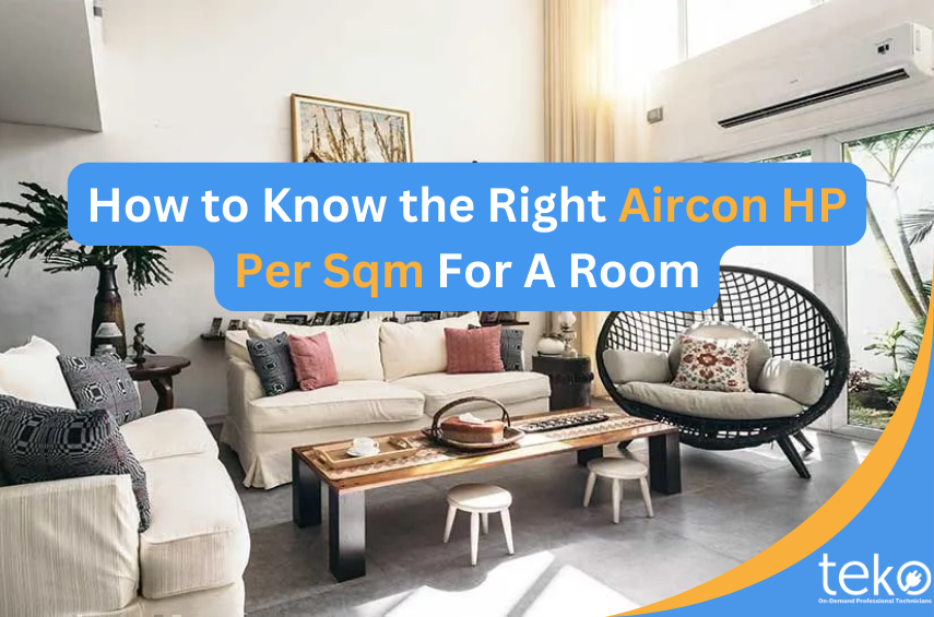 How to Know the Right Aircon HP Per Sqm For A Room - Tips by Teko.ph