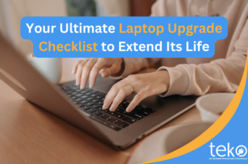Your Ultimate Laptop Upgrade Checklist to Extend Its Life - Tips by Teko.ph
