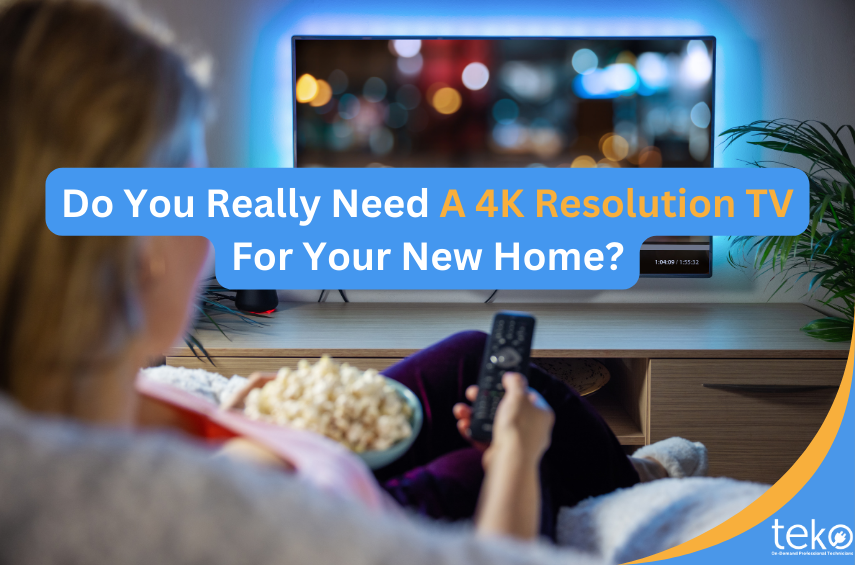 Do You Really Need A 4K Resolution TV For Your New Home? - Tips by Teko.ph