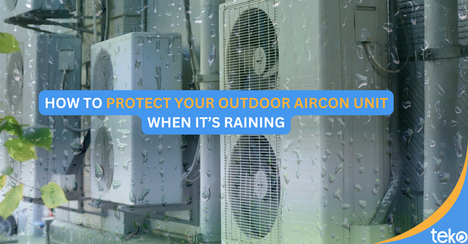 How to Protect Your Outdoor Aircon Unit When It’s Raining - Tips by Teko.ph