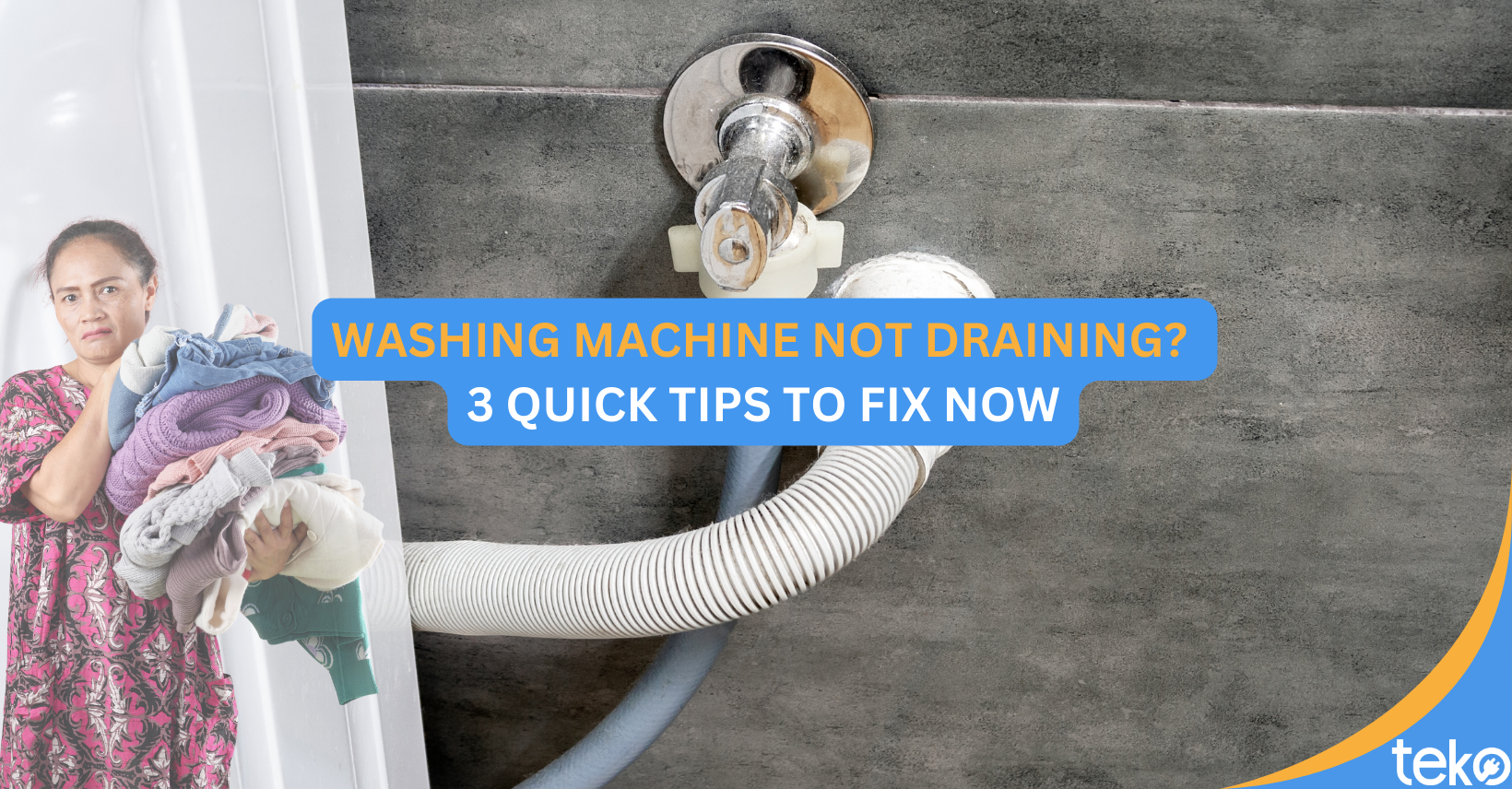 Washing Machine Not Draining? 3 Quick Tips to Fix Now - Tips by Teko.ph