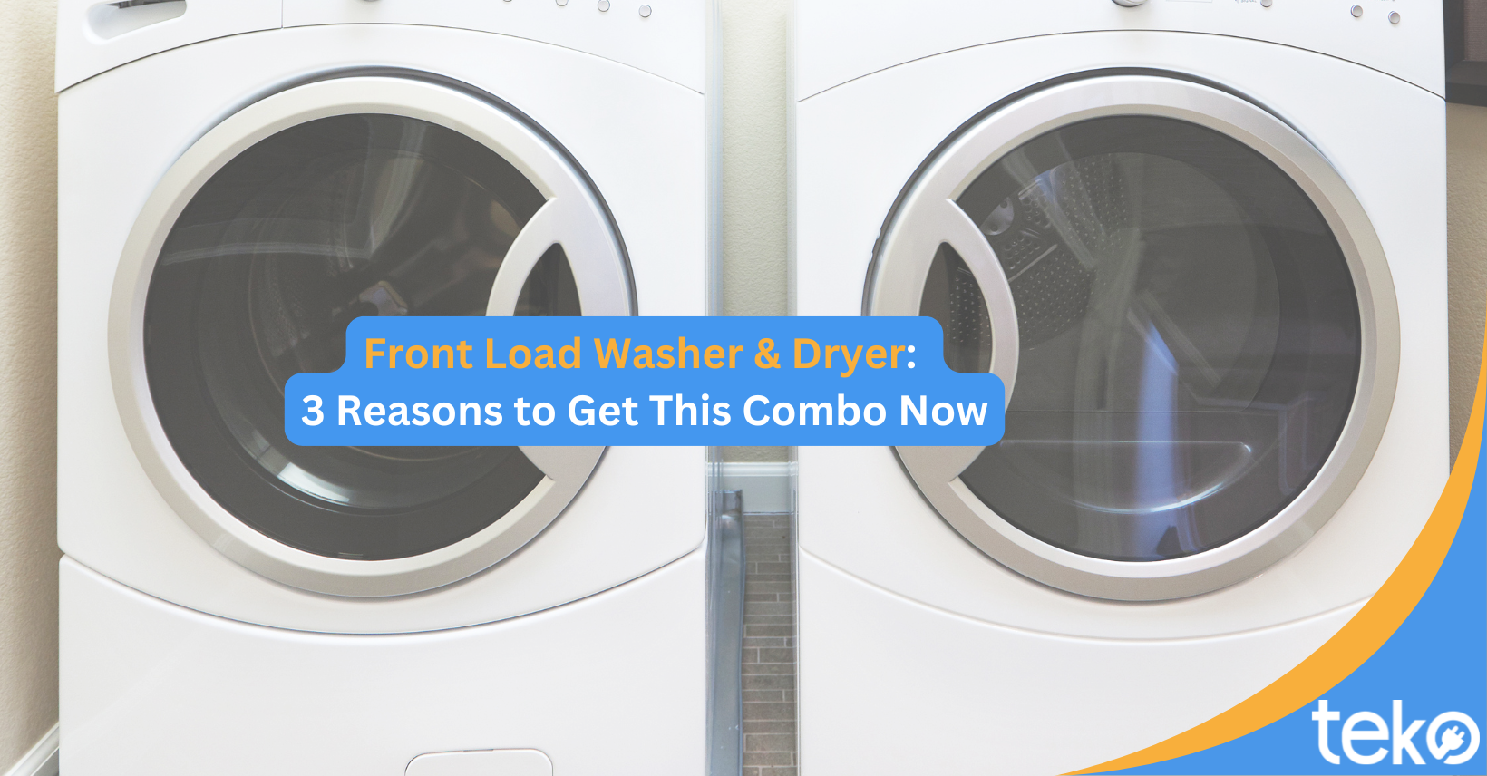Front Load Washer & Dryer: 3 Reasons to Get This Combo Now - Tips by ...