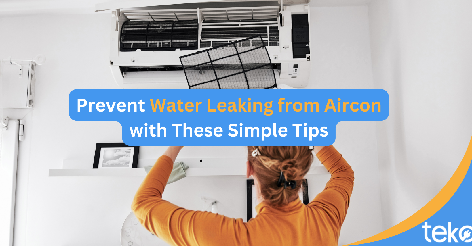 Prevent Water Leaking from Aircon with These Simple Tips - Tips by Teko.ph