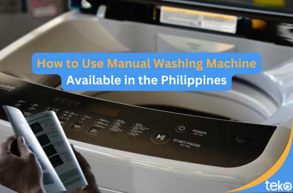 How to Use Manual Washing Machine Available in the Philippines - Tips by Teko.ph