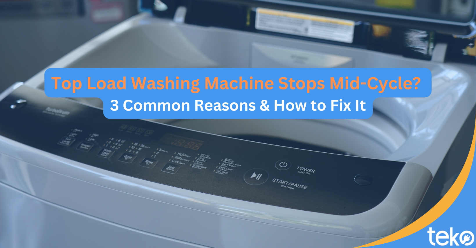 Top Load Washing Machine Stops Mid-Cycle? 3 Common Reasons & How to Fix It - Tips by Teko.ph