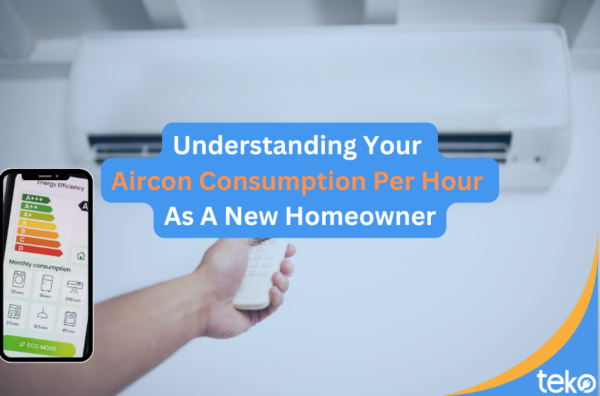 Understanding Your Aircon Consumption Per Hour As A New Homeowner - Tips by Teko.ph