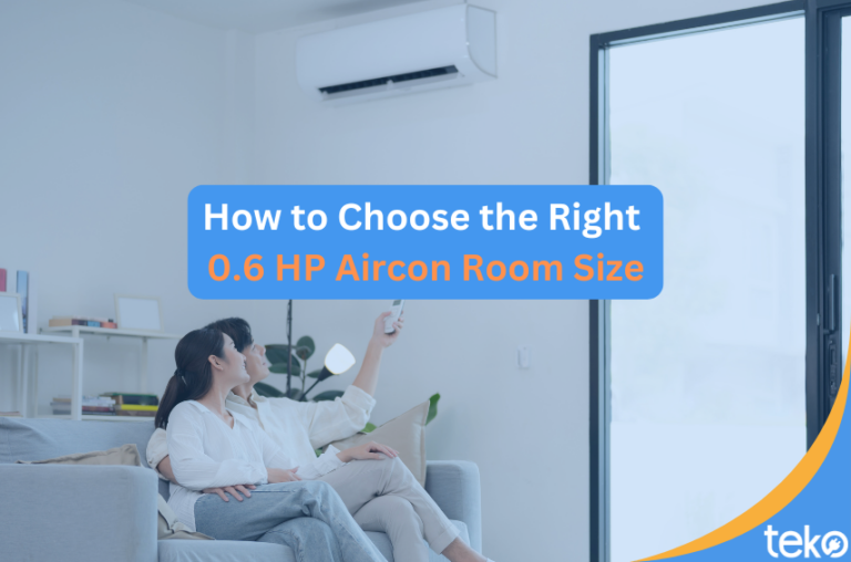 How to Choose the Right 0.6 HP Aircon Room Size - Tips by Teko.ph