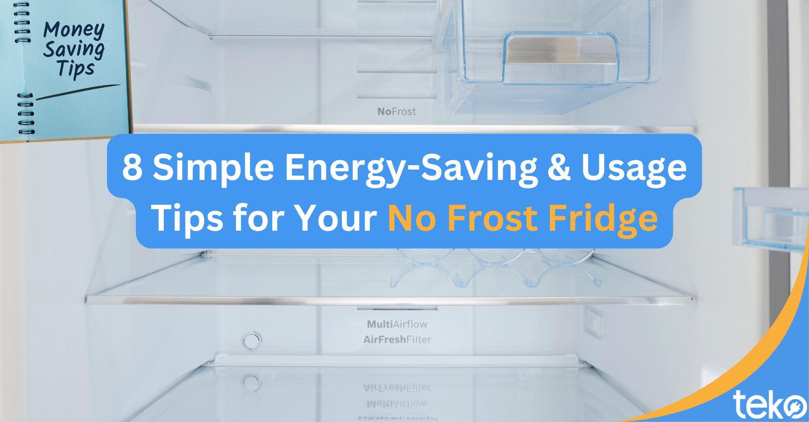 8 Simple Energy-Saving & Usage Tips for Your No Frost Fridge - Tips by ...