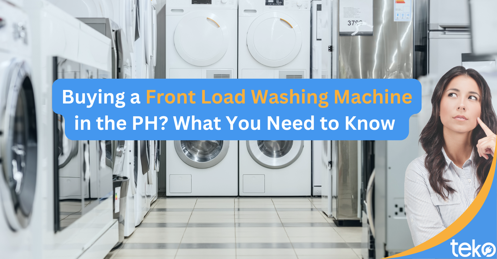 Buying a Front Load Washing Machine in the PH? What You Need to Know - Tips by Teko.ph